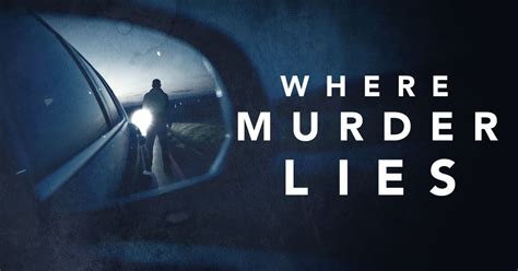 Where Murder Lies 2021 Season 1 Streaming Watch And Stream Online Via