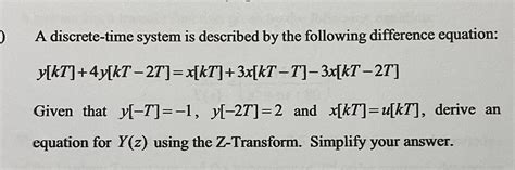 Solved A Discrete Time System Is Described By The Following