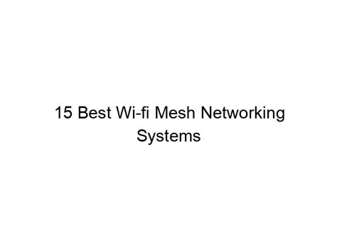 15 Best Wi Fi Mesh Networking Systems September 2025