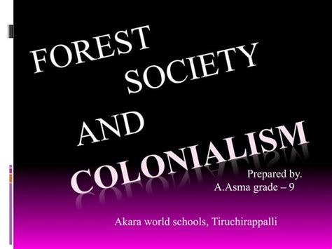 Forest Society And Colonialism Pptx