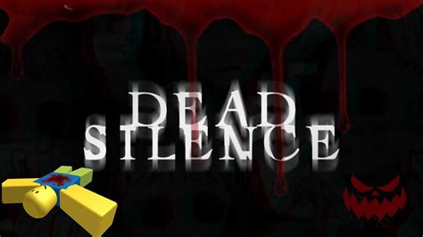 The Most Terrifying Scary Roblox Game Dead Silence Youtube
