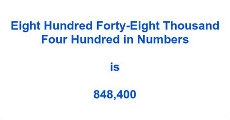 Eight Hundred Forty Eight Thousand Four Hundred In Numbers