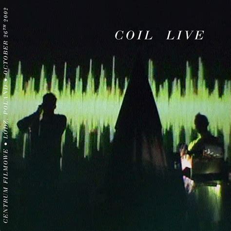 Coil Live Lódz 2002 Releases Discogs