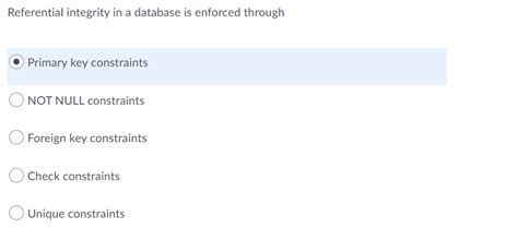 Solved Referential Integrity In A Database Is Enforced