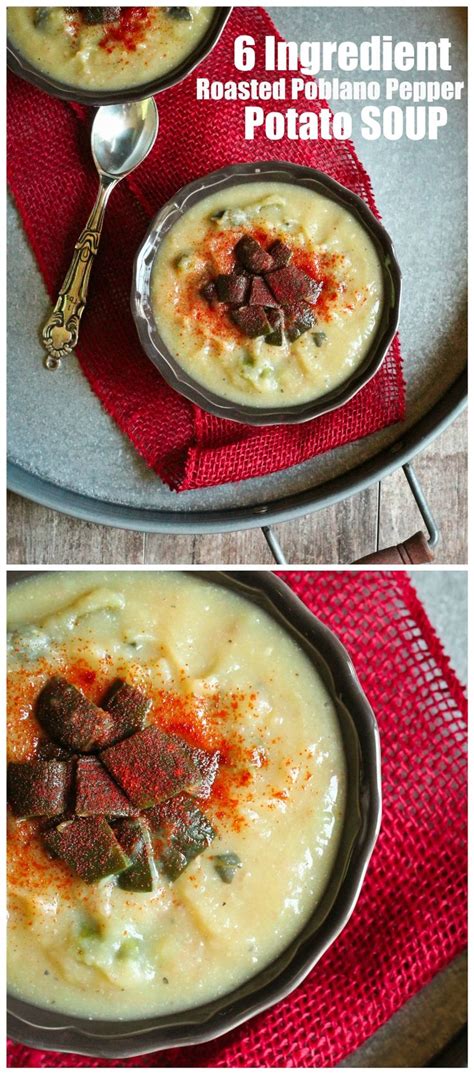 6 Ingredient Roasted Poblano Pepper Potato Soup Rezept Rezepte Con
