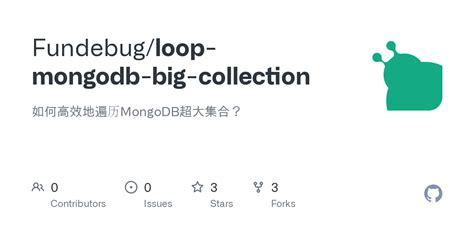 Github Fundebug Loop Mongodb Big Collection 如何高效地遍历mongodb超大集合？