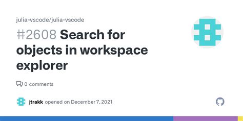 Search For Objects In Workspace Explorer · Issue 2608 · Julia Vscode