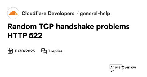 Random Tcp Handshake Problems 522 Cloudflare Developers