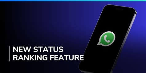 whatsapp tests new status update ranking system with large previews