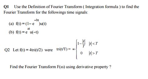 Q1 Use The Definition Of Fourier Transform
