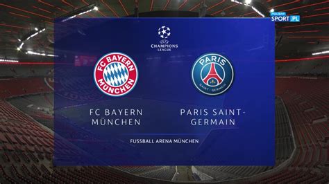 Bayern Monachium Paris Saint Germain Skrót meczu PolsatSport pl