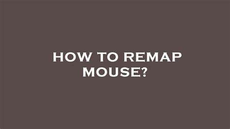 How To Remap Mouse Youtube