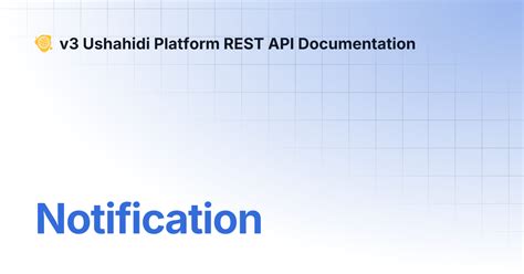 Notification V3 Ushahidi Platform REST API Documentation