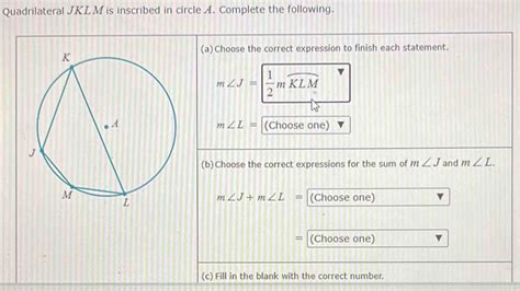 Quadrilateral JKLM Is Inscribed In Circle A Complete The Following A