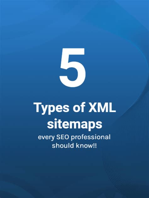5 Types Of Xml Sitemaps Infidigit
