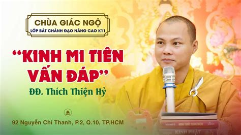 Kinh Mi TiÊn VẤn ĐÁp Do ĐĐ Thích Thiện Hỷ Giảng Lớp Giáo Lý Bát Chánh