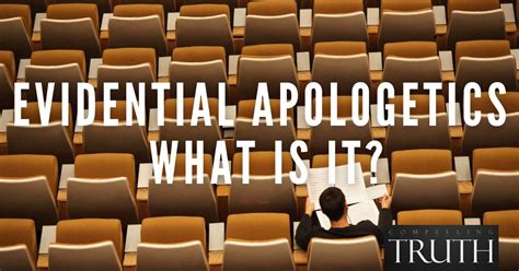 Evidential Apologetics What Is It