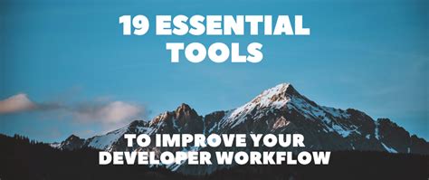 19 Essential Tools To Improve Your Developer Workflow 👍💯 Dev Community