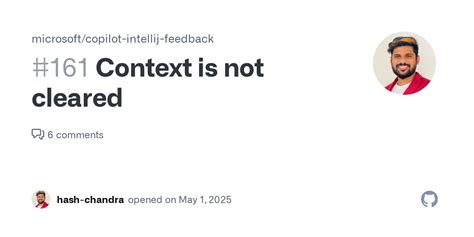 Context Is Not Cleared · Issue 161 · Microsoftcopilot Intellij Feedback · Github