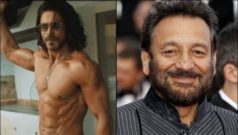 Shekhar Kapur On Shah Rukh Khans Pathaan Look He Could Give Heroes
