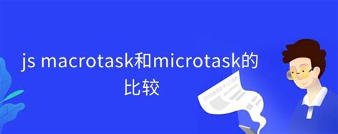 Js Macrotask Microtask