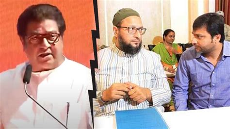 Raj Thackeray Slams Owaisi Brothers Over Comment About Hindu Gods Scsg 91