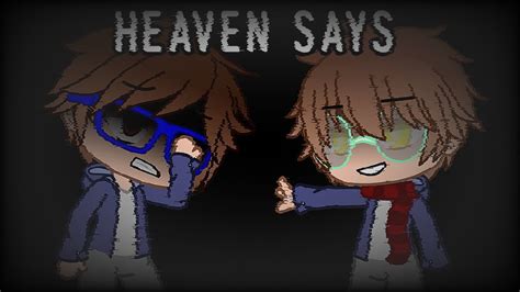 Heaven Says Gacha Meme Youtube