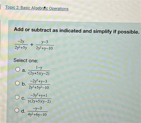Solved Topic Basic Algebraic Operationsadd Or Subtract As Chegg