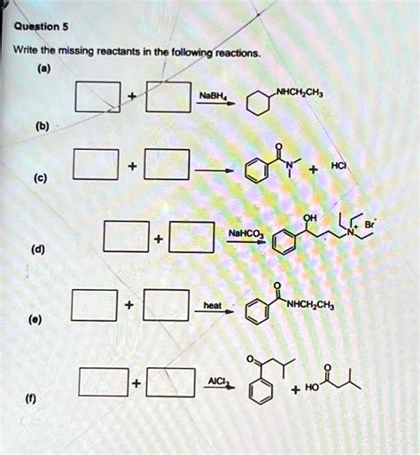 Solved Texts Question 5 Write The Missing Reactants In The Following