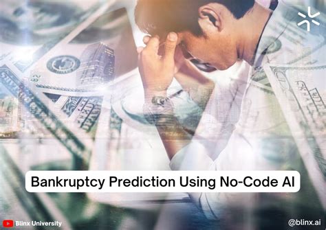 bankruptcy prediction using no code ai blinx ai medium