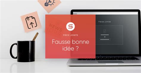 Envoyer une newsletter avec une pièce jointe fausse bonne idée