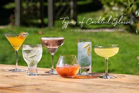 Types Of Cocktail Glasses For Your Favourite Summer Drinks Dartington