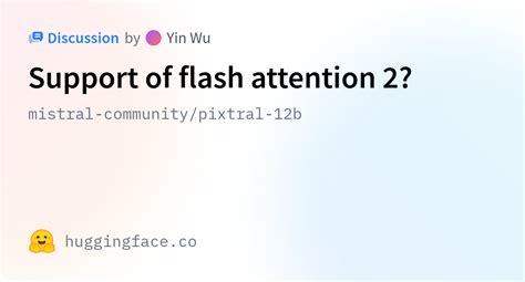 Mistral Community Pixtral 12b Support Of Flash Attention 2
