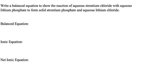 Write A Balanced Equation To Show The Reaction Of Aqueous Strontium Chloride With Aqueous