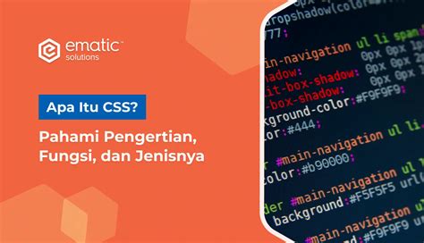 Apa Itu Css Pahami Pengertian Fungsi Dan Jenisnya Ematic Solutions