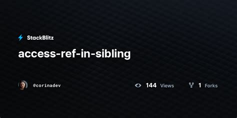 Access Ref In Sibling Stackblitz