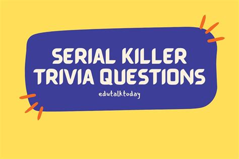26 Serial Killer Trivia Questions Edutalktoday