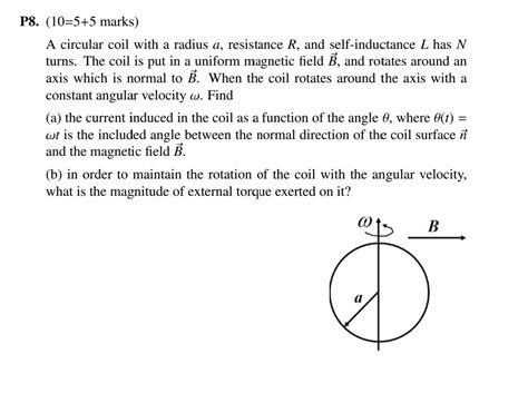 Solved 8 10 5 5 Marks A Circular Coil With A Radius A