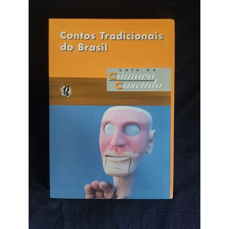 Contos Tradicionais do Brasil Luis da Câmara Cascudo Shopee Brasil