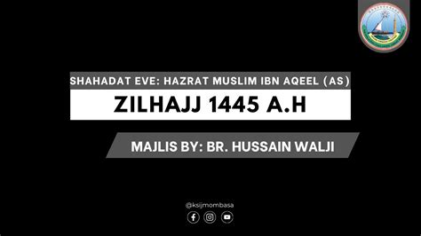 Shahadat Eve Hazrat Muslim Ibn Aqeel As Youtube