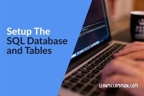 Getting Started With Spring Boot Setup The SQL Database And Tables