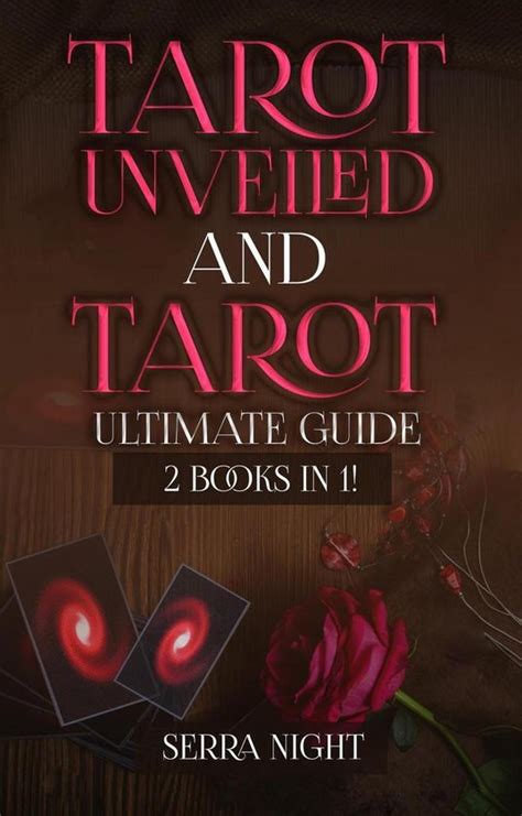 Tarot Unveiled And Tarot Ultimate Guide Ebook Serra Night