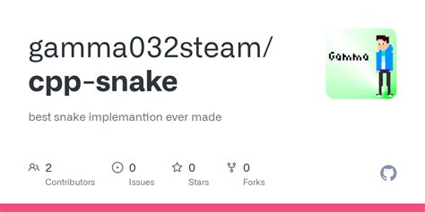 GitHub Gamma032steam Cpp Snake Best Snake Implemantion Ever Made