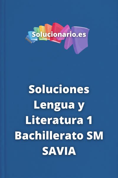 SOLUCIONES Lengua 1 Bachillerato SM SAVIA 2024 2025 PDF
