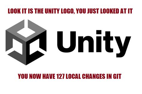 Unity Meme Rjustgamedevthings