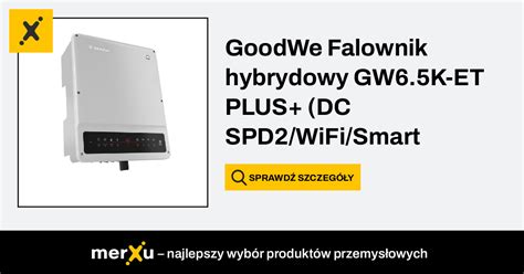 GoodWe Falownik Hybrydowy GW6 5K ET PLUS DC SPD2 WiFi Smart Meter