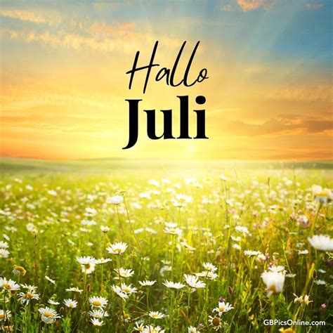 Juli Bilder für Whatsapp und zum Teilen GBPicsOnline