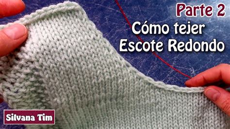 Cómo hacer el CUELLO ESCOTE Redondo Tejido a dos agujas Escotes y