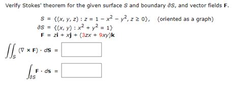 Solved Verify Stokes Theorem For The Given Surface S And Chegg
