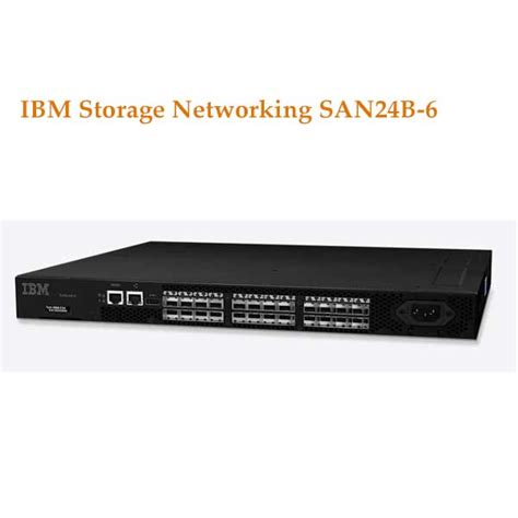 IBM Storage Networking SAN24B 6 8960 F24 VNC
